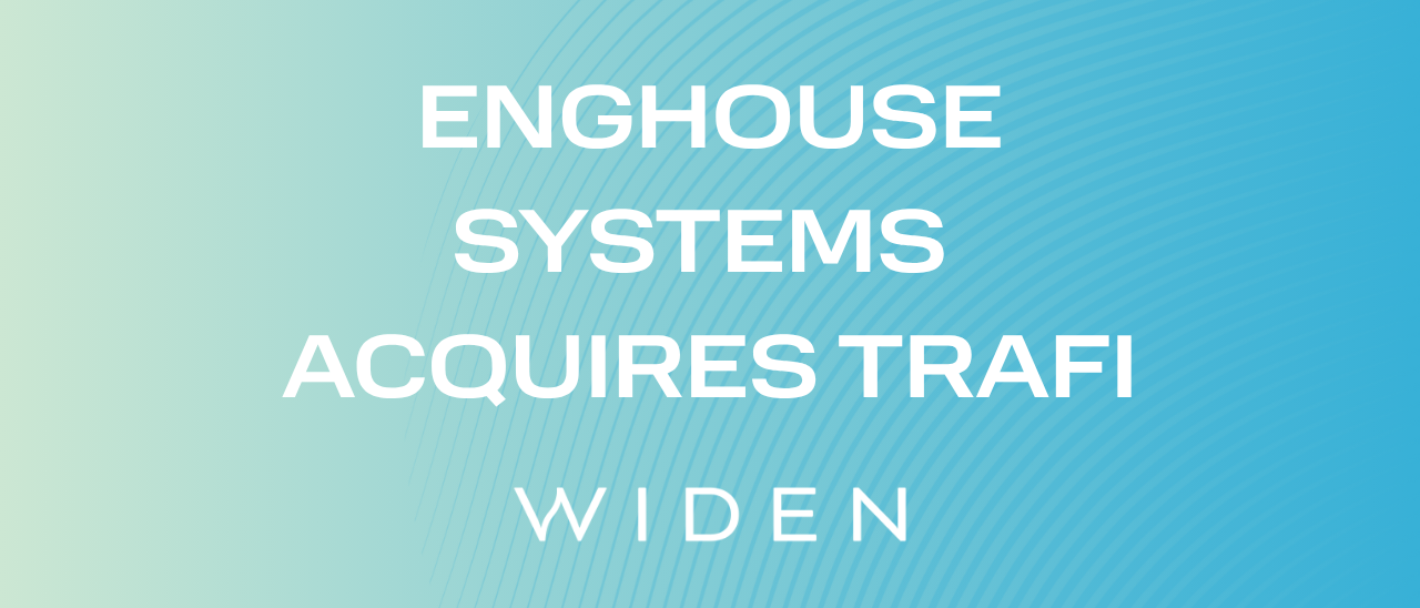 WIDEN assisted Enghouse Systems group in the acquisition of Trafi | WIDEN