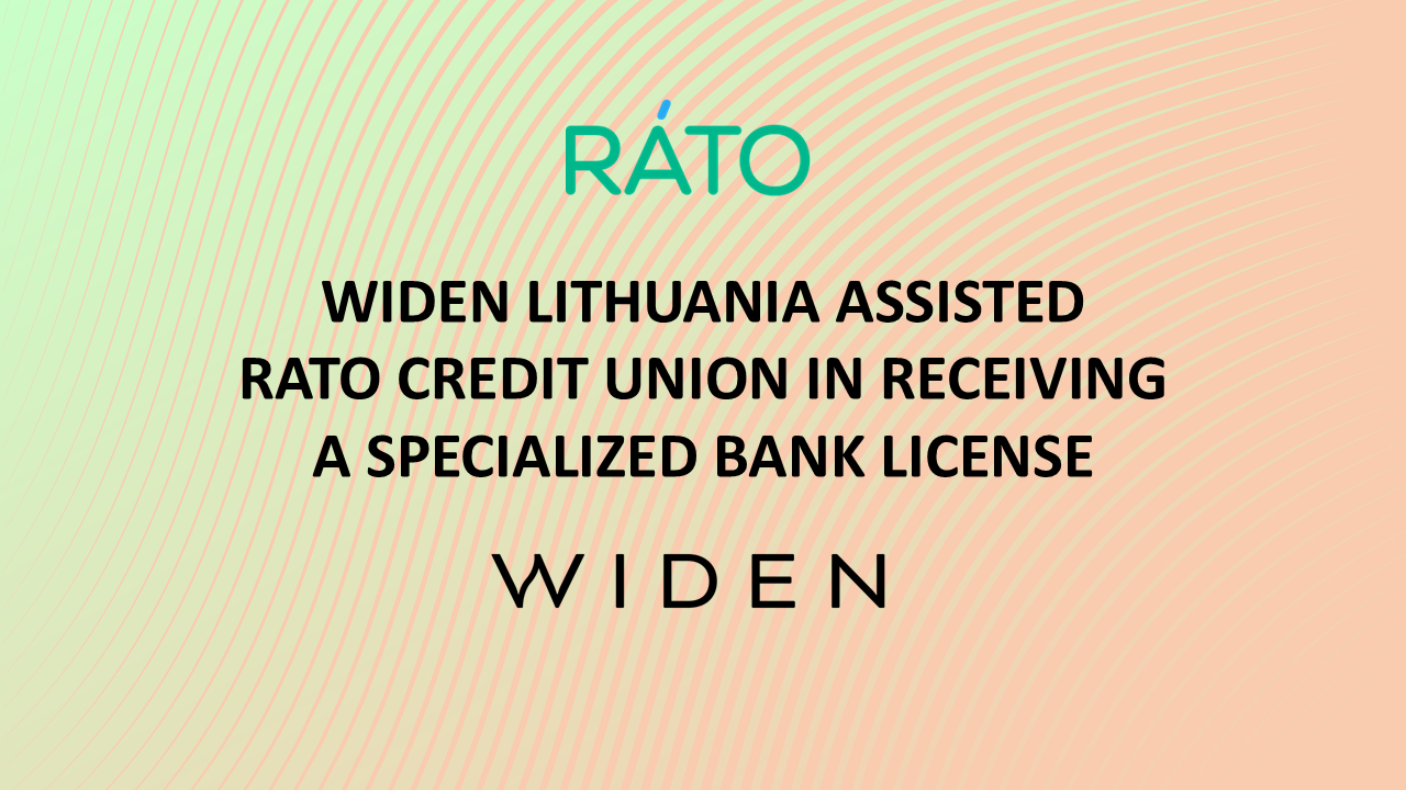 WIDEN Lithuania assisted RATO Credit Union in obtaining a specialized ...